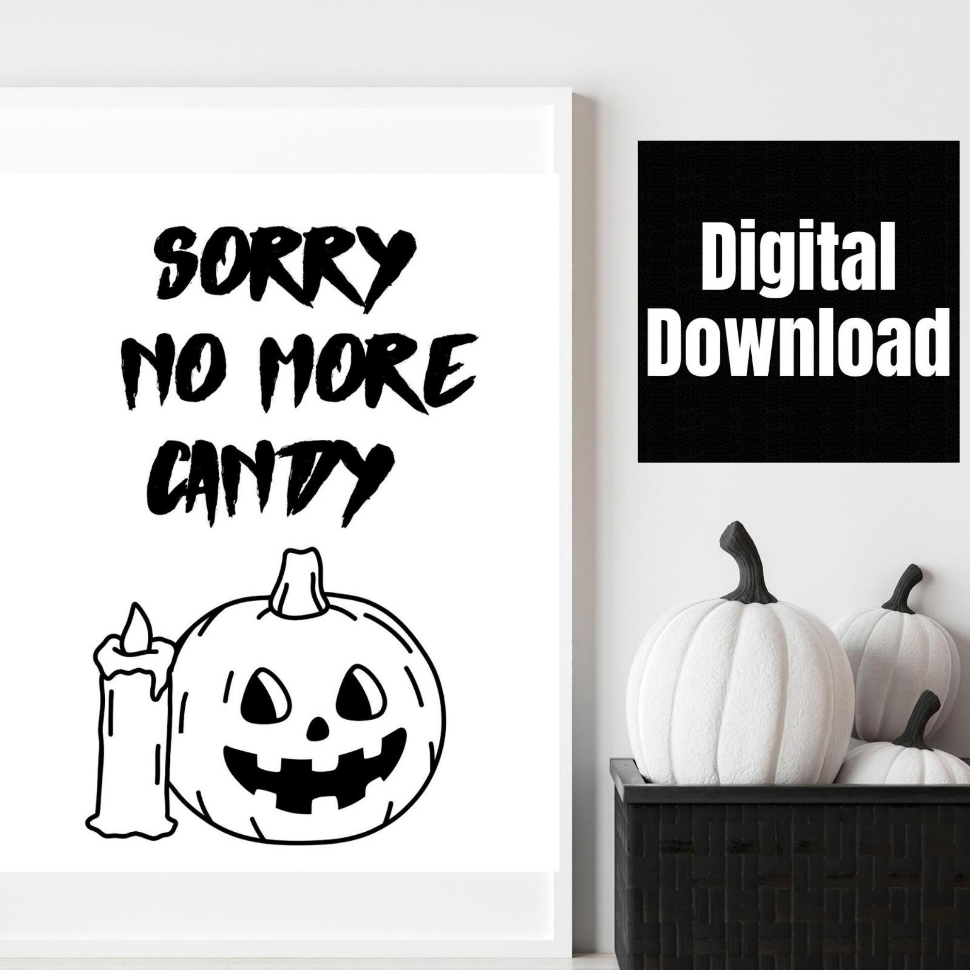No More Candy Sign, Black White, Halloween No More Candy Sign, Front ...