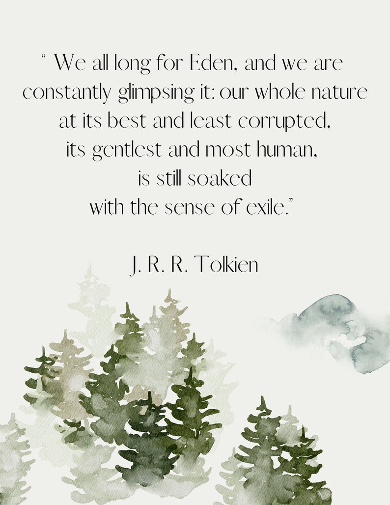 J. R. R. Tolkien Inspirational Quote. "we All Long for Eden..." Digital ...