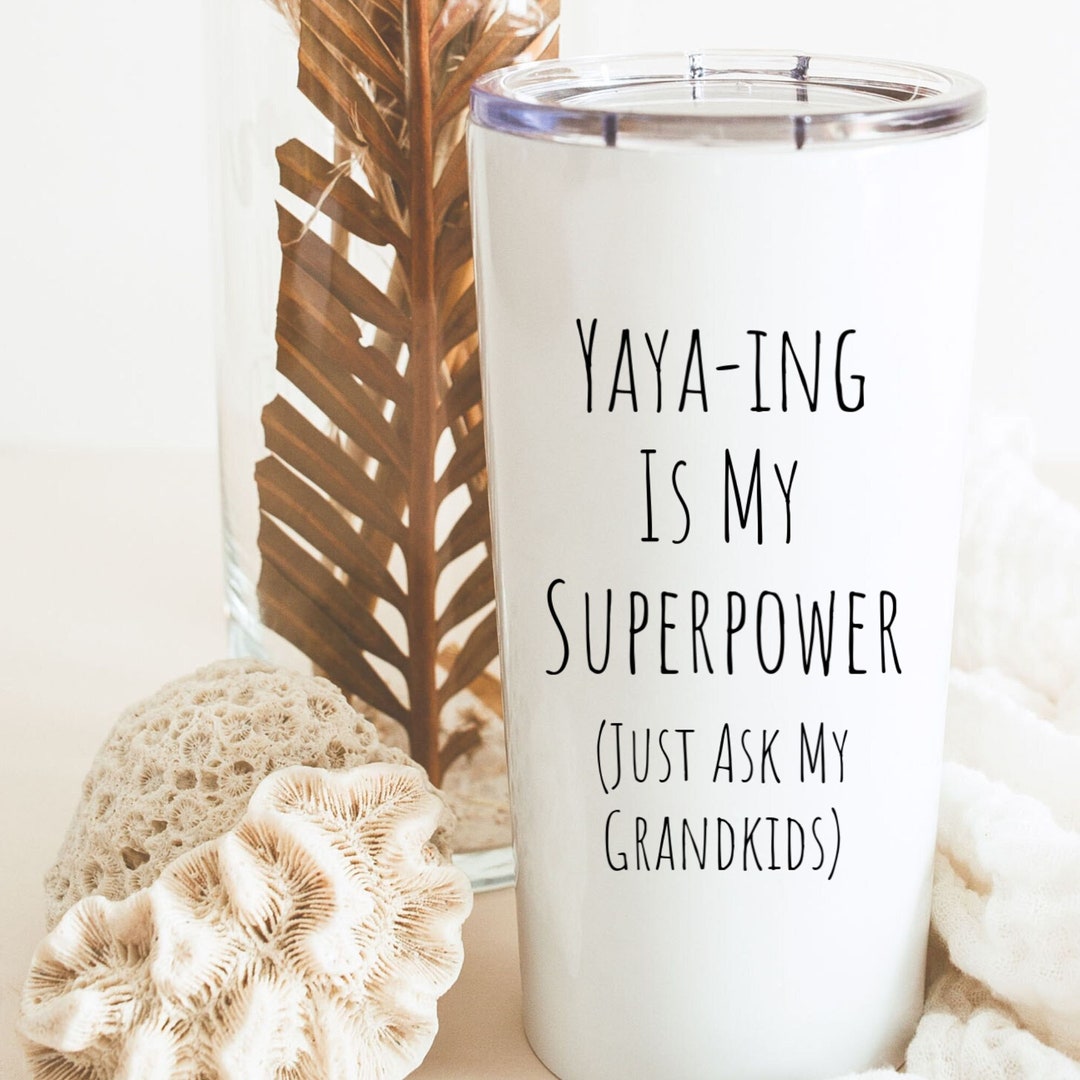 Yaya Gift, Funny Yaya Coffee Cup, Sarcastic Tumbler, 20 Oz - Etsy