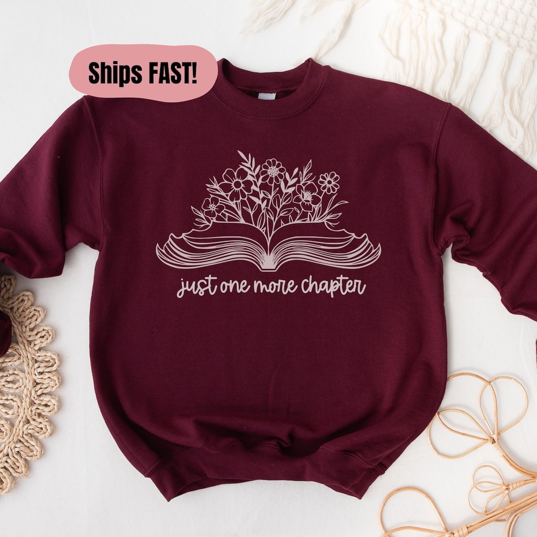 Just One More Chapter Sweater, Reading Sweatshirt, Bookish Crewneck ...