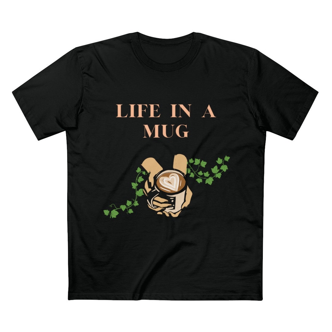 Life in a Mug T-shirt Black Tee With Illustration of a Coffee Mug ...