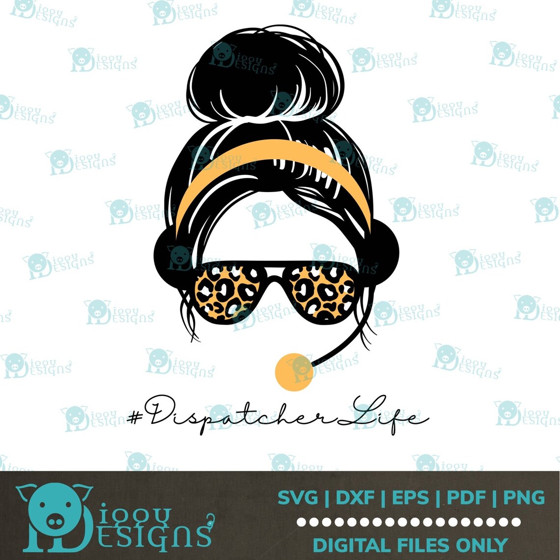 Dispatcher Life Messy Bun SVG / Cheetah Glasses Digital Design -instant ...