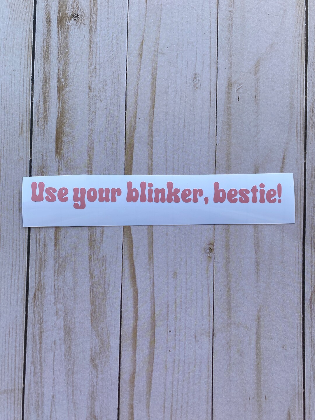 Use Your Blinker, Bestie Decal Car Decal Groovy Decal Retro Decal Funny ...