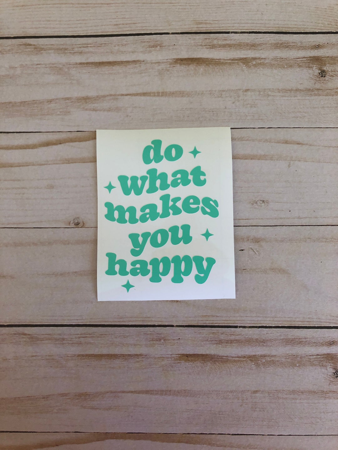 Do What Make You Happy Decal Positive Decal Happy Decal Motivation ...