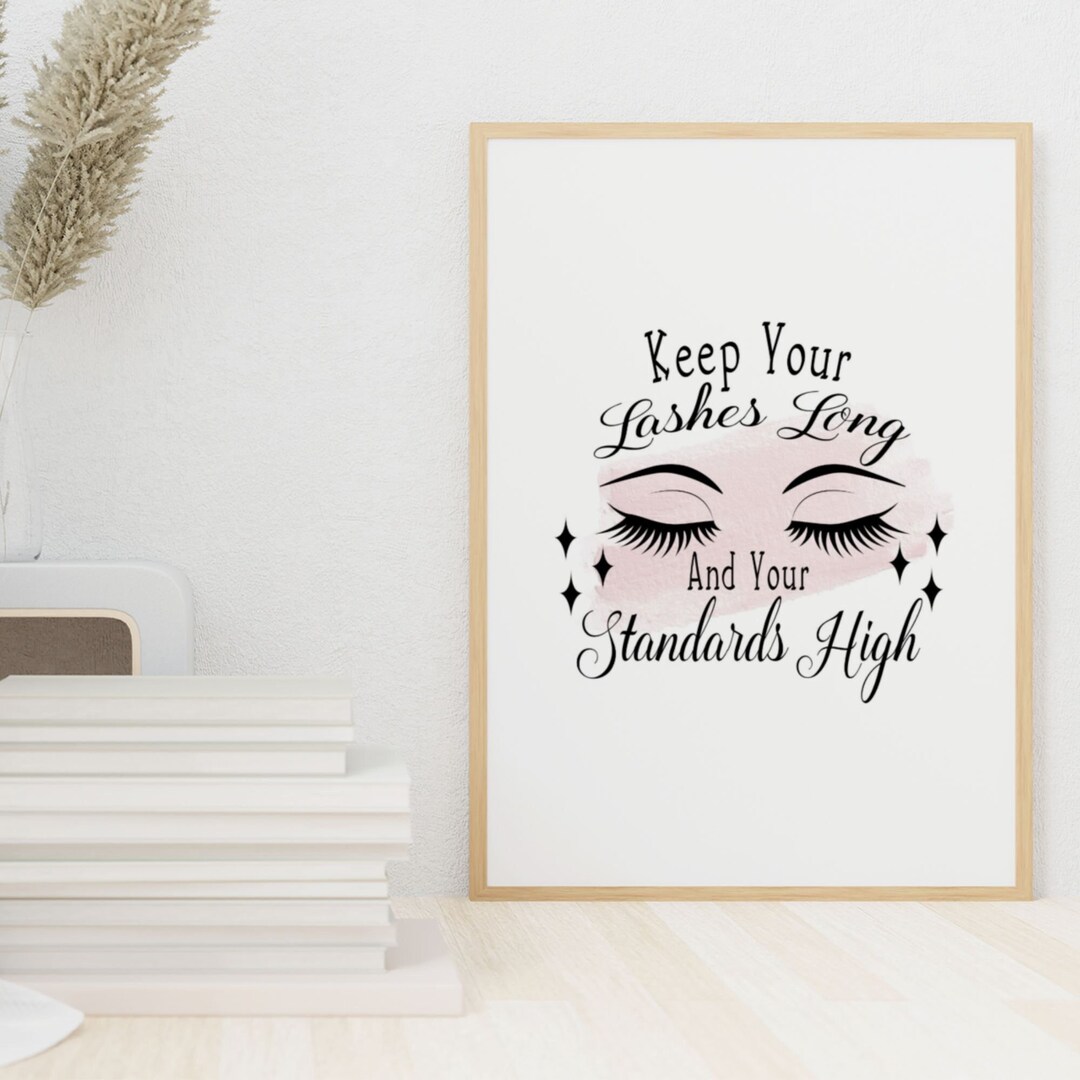 Lashes Long and Standards High. Vanity Female Inspiration - Etsy