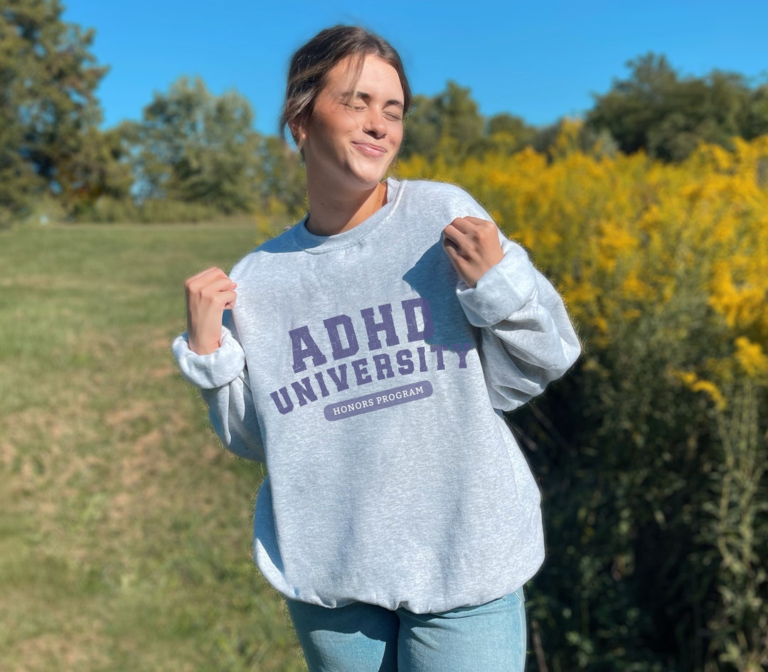 ADHD Sweatshirt Gift Girlfriend ADHD University Overstimulated ...