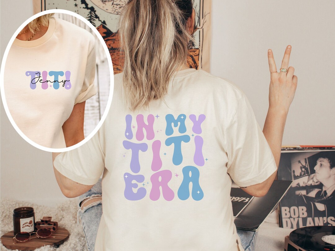 Personalized Titi Shirt Custom Titi T-shirt, Aunt Birthday Gift, Gift ...