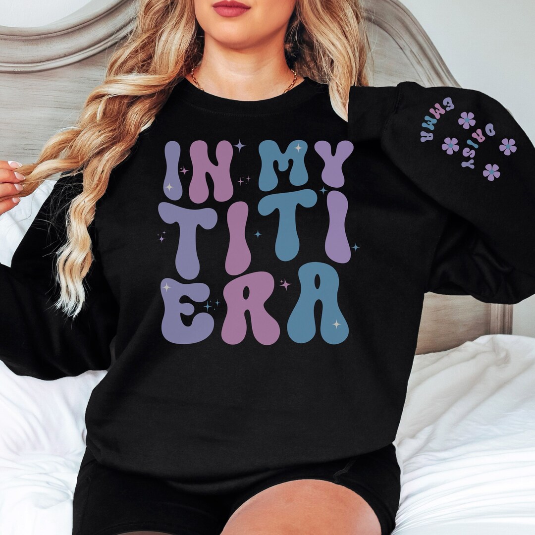 Personalized Titi Sweatshirt With Names on Sleeve Titi Sweater, Aunt ...