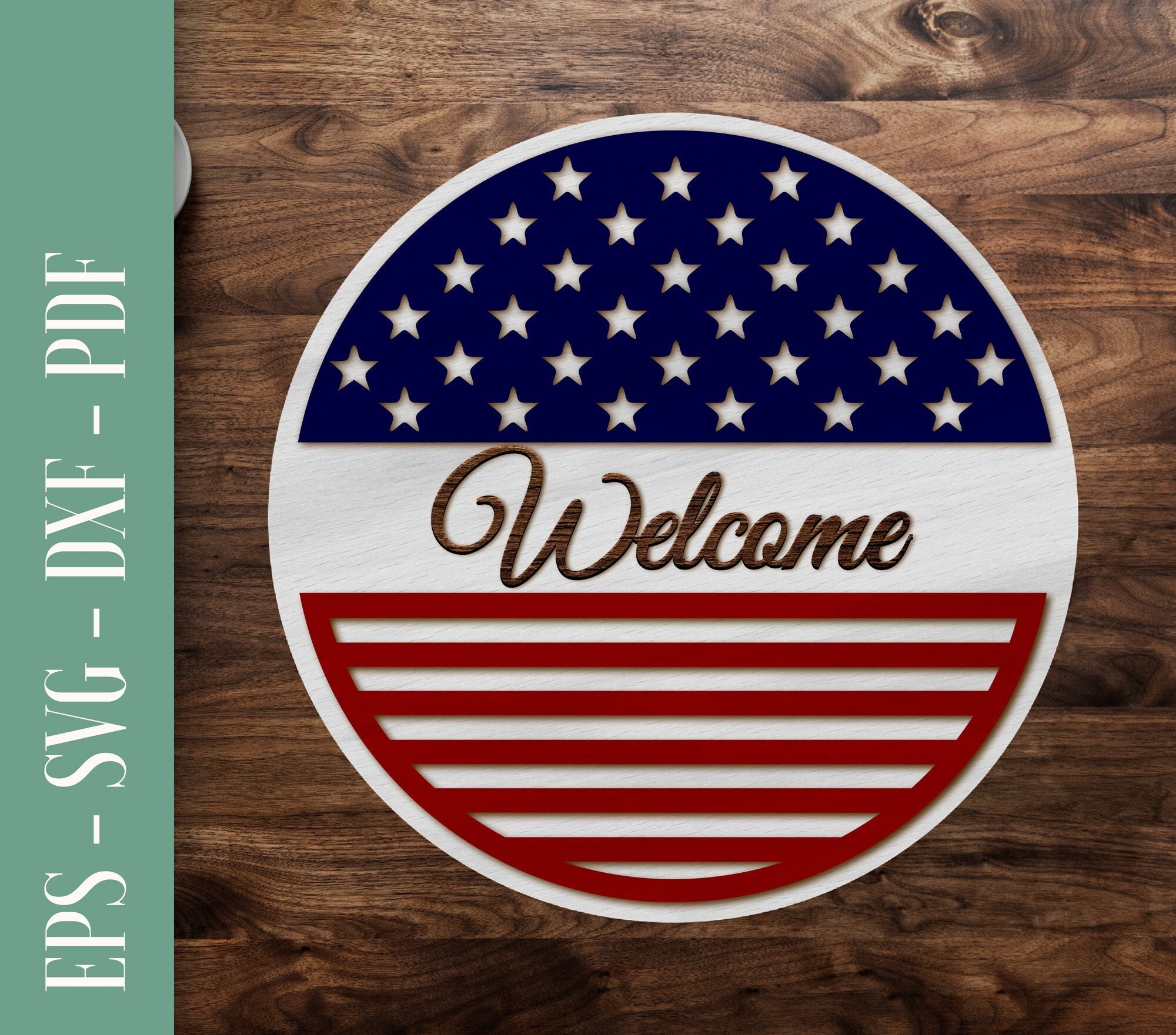 Patriotic Welcome Sign SVG, American Flag Laser Cut, 4th of July ...