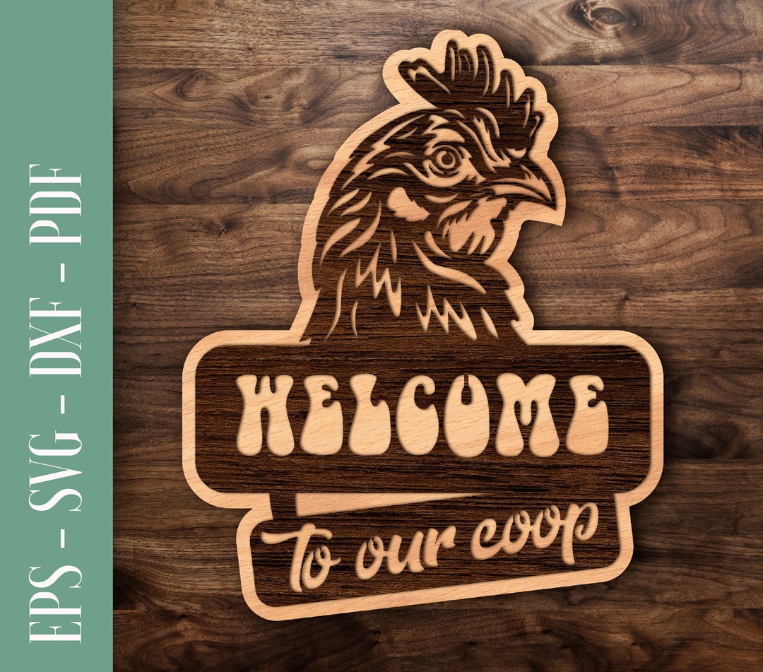Chicken Coop Decor Laser Cut File, Hen Welcome Sign SVG, Welcome to Our ...
