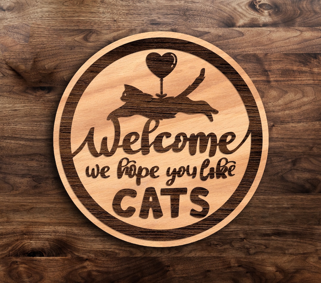 Cat Welcome Sign SVG, Cat Lover Porch Sign Template, Hope You Like Cats ...