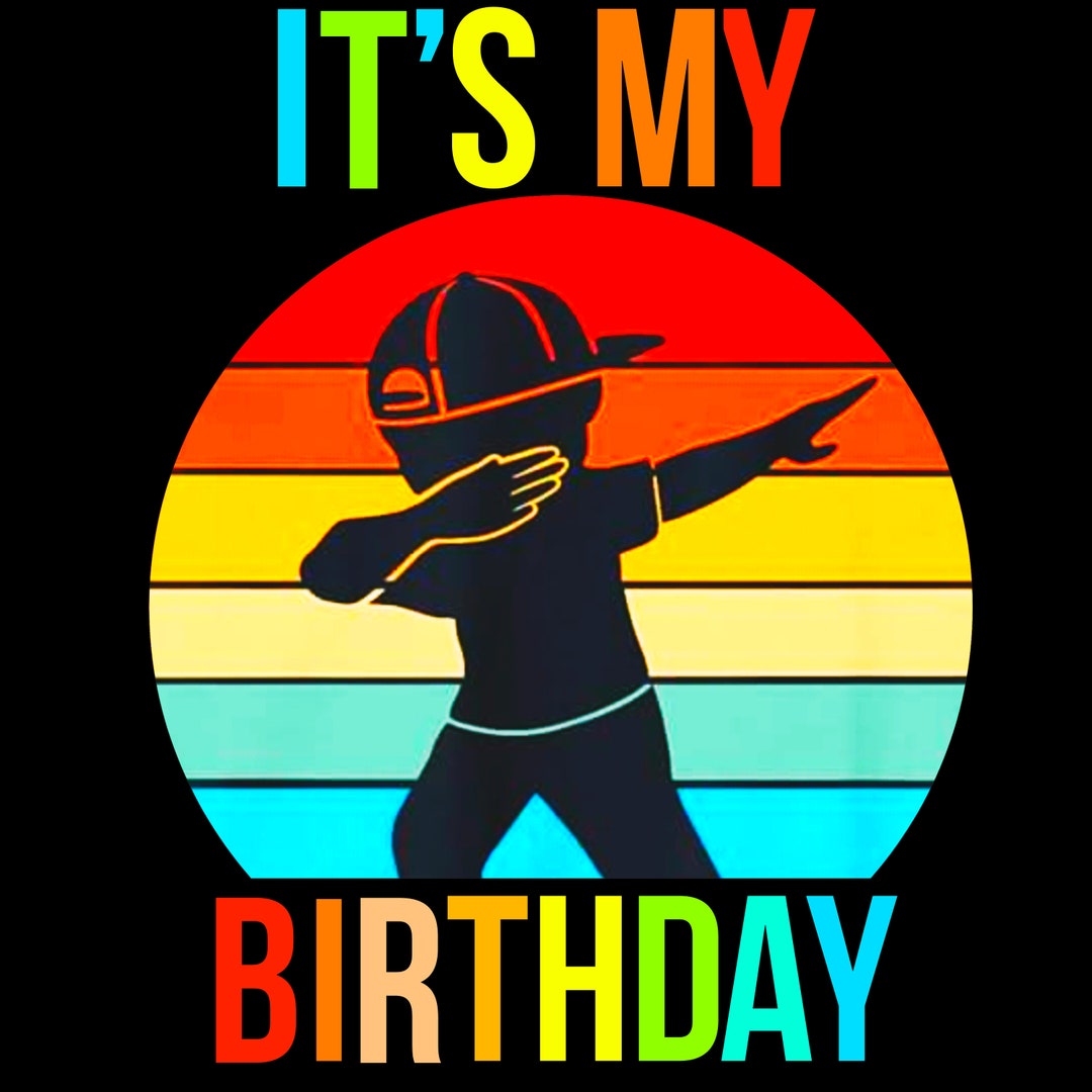 It's My Birthday Dabbing [2PC] Transparent PNG - Etsy