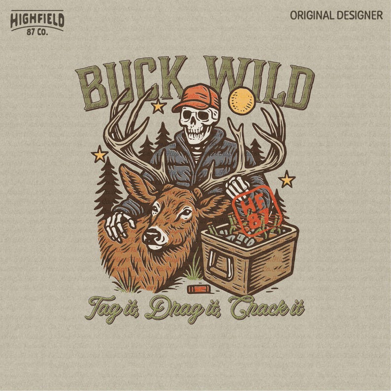 Buck Wild Deer Hunting PNG, Funny Skeleton Hunter (digital Download) - Etsy