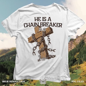 He is a Chain Breaker PNG, Easter Christian PNG, Freedom in Christ ...