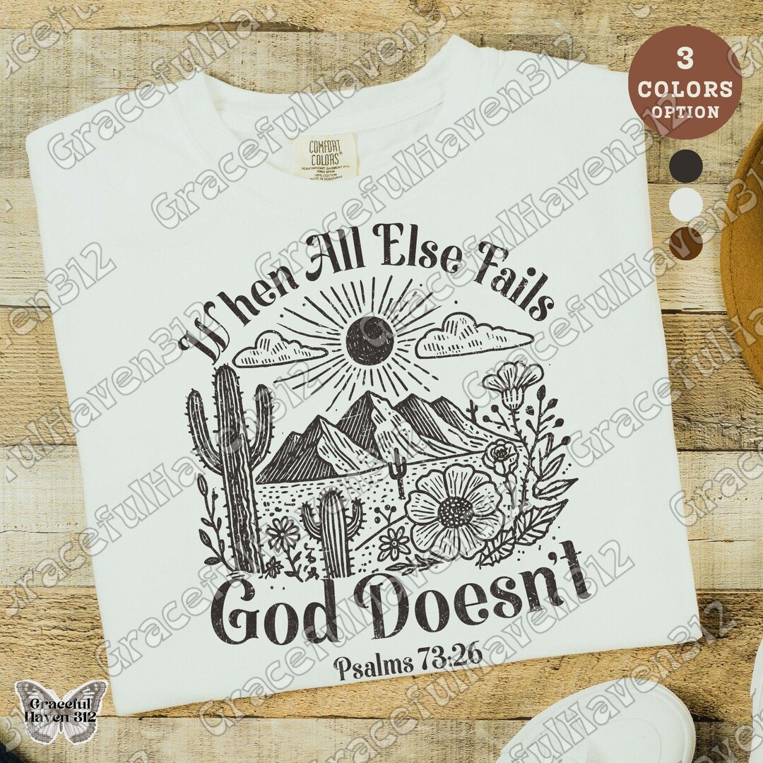 When All Else Fails God Doesn't PNG, Christian Png, Western Christian Png, Positive Png ...