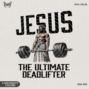 Jesus the Ultimate Deadlifter Png, Christian Fitness PNG, Jesus ...