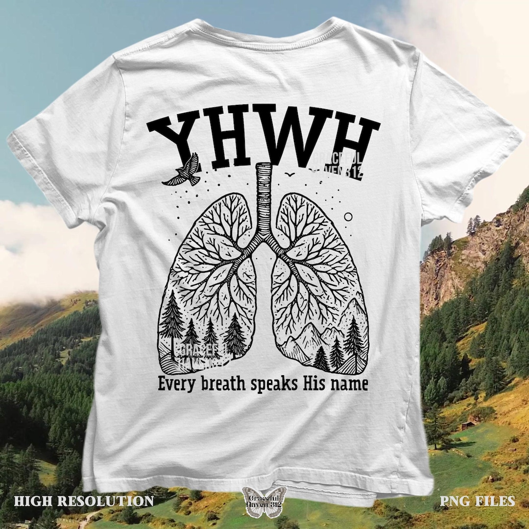 YHWH Lungs Christian, Yahweh, Every Breath Speak His Name, Hebrew, Name ...