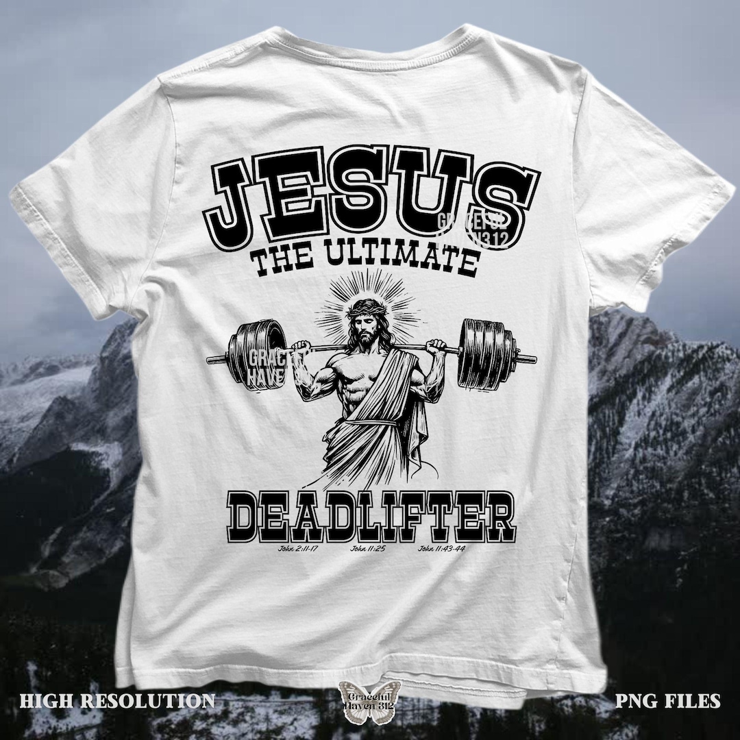 Jesus the Ultimate Deadlifter Png, Christian Deadlifter PNG, Funny ...