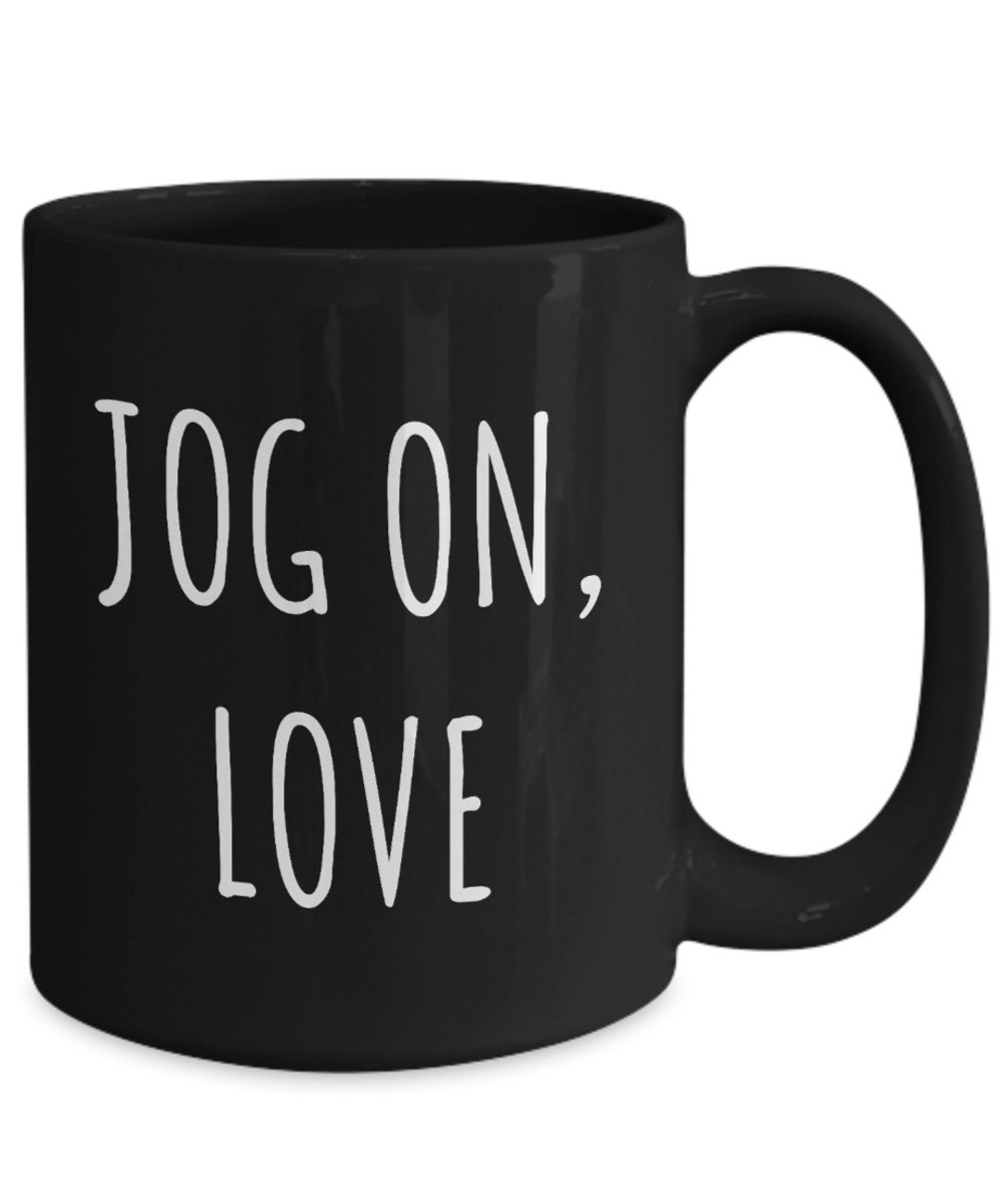 Jog on Love Mug, Funny British Expressions, Snarky Gifts, Snarky Mugs ...