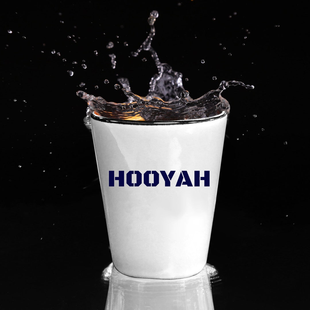 Hooyah Shot Glass, Navy Battle Cry, Coast Guard Battle Cry, Navy ...