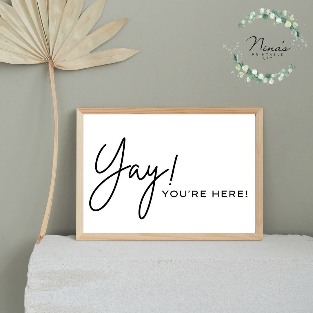 Yay! You're Here! | 24x18 Digital Download | Wall Decor - Etsy