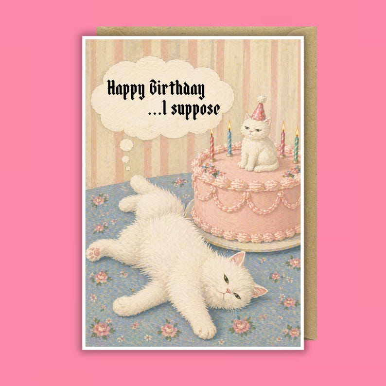 Sassy Cat Birthday Card | Happy Birthday I Suppose | Funny Cat Birthday ...