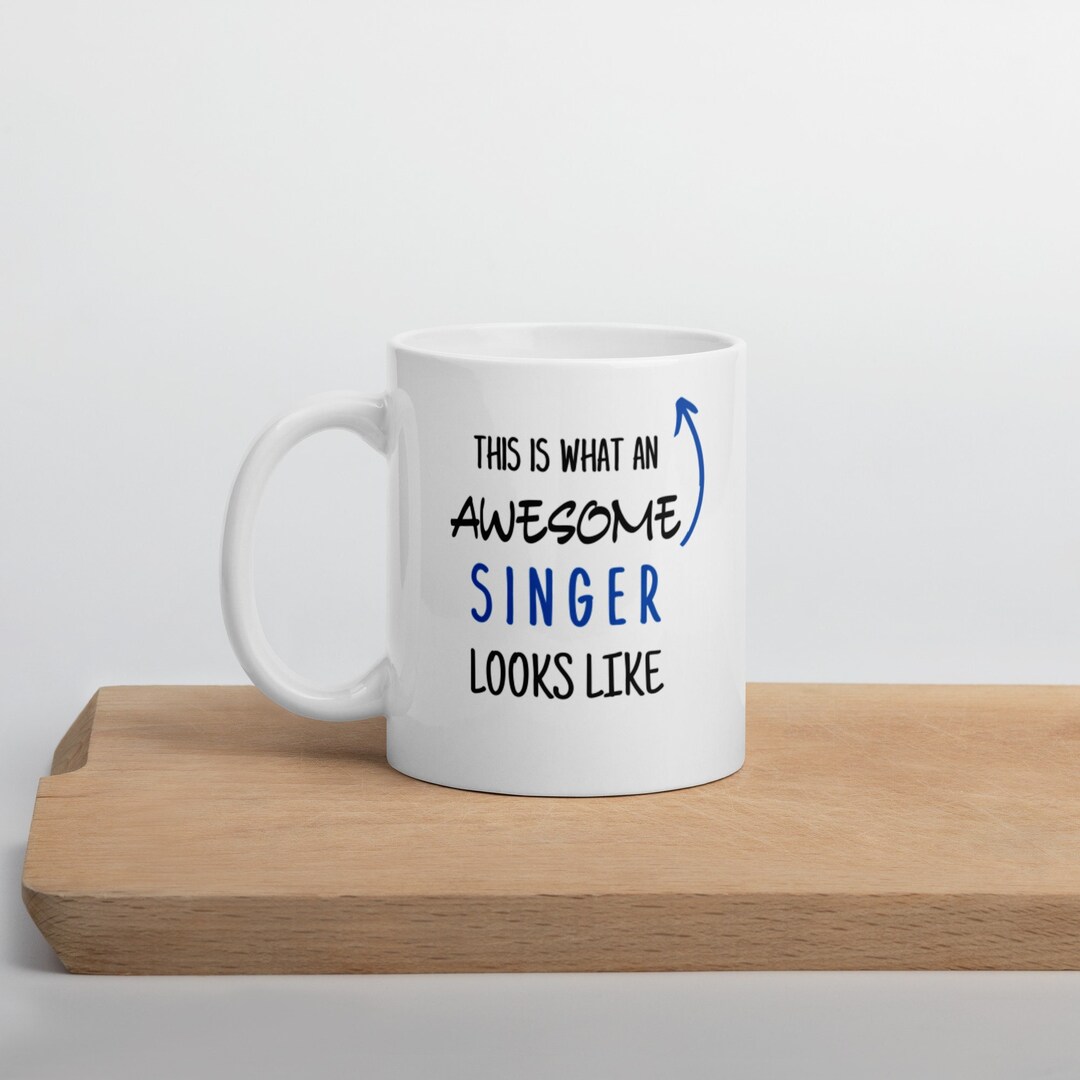 Singer Gift, Awesome Singer Mug, Funny Gift for Singer, Gift for Singer ...