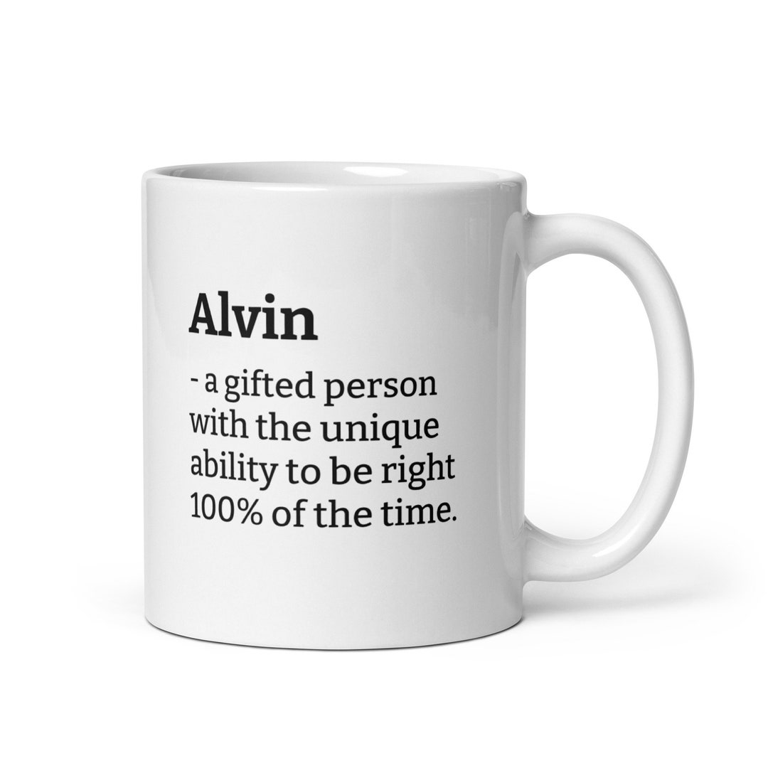 Sarcastic Alvin Mug, Alvin Definition Mug, Funny Alvin Mug ...