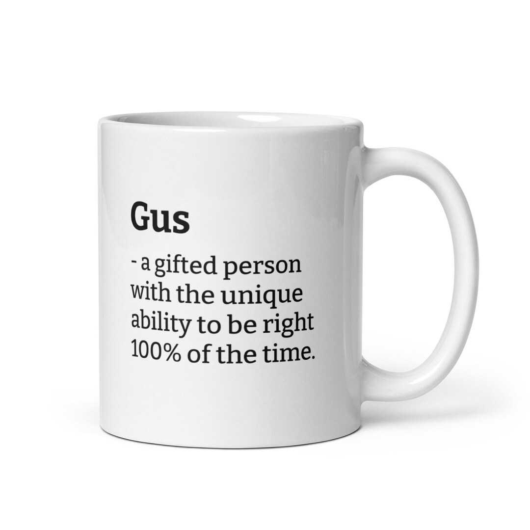 Personalized Gift for Gus-gus Gift-gus Mug-sarcastic Gus Coffee Mug ...