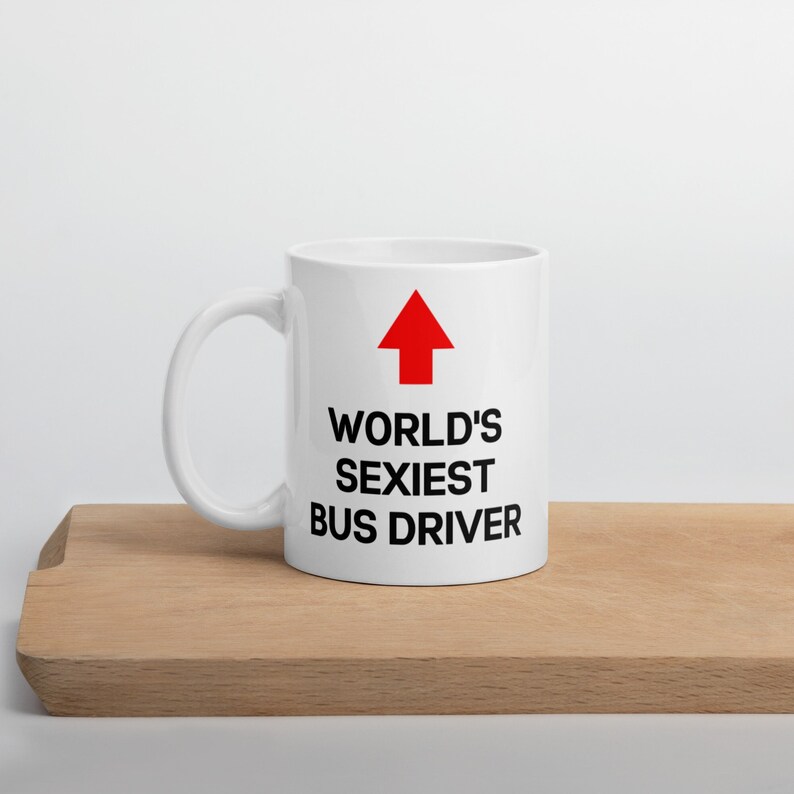 Bus Driver Gift Mug- World's Sexiest Bus Driver-funny Bus Driver Mug ...