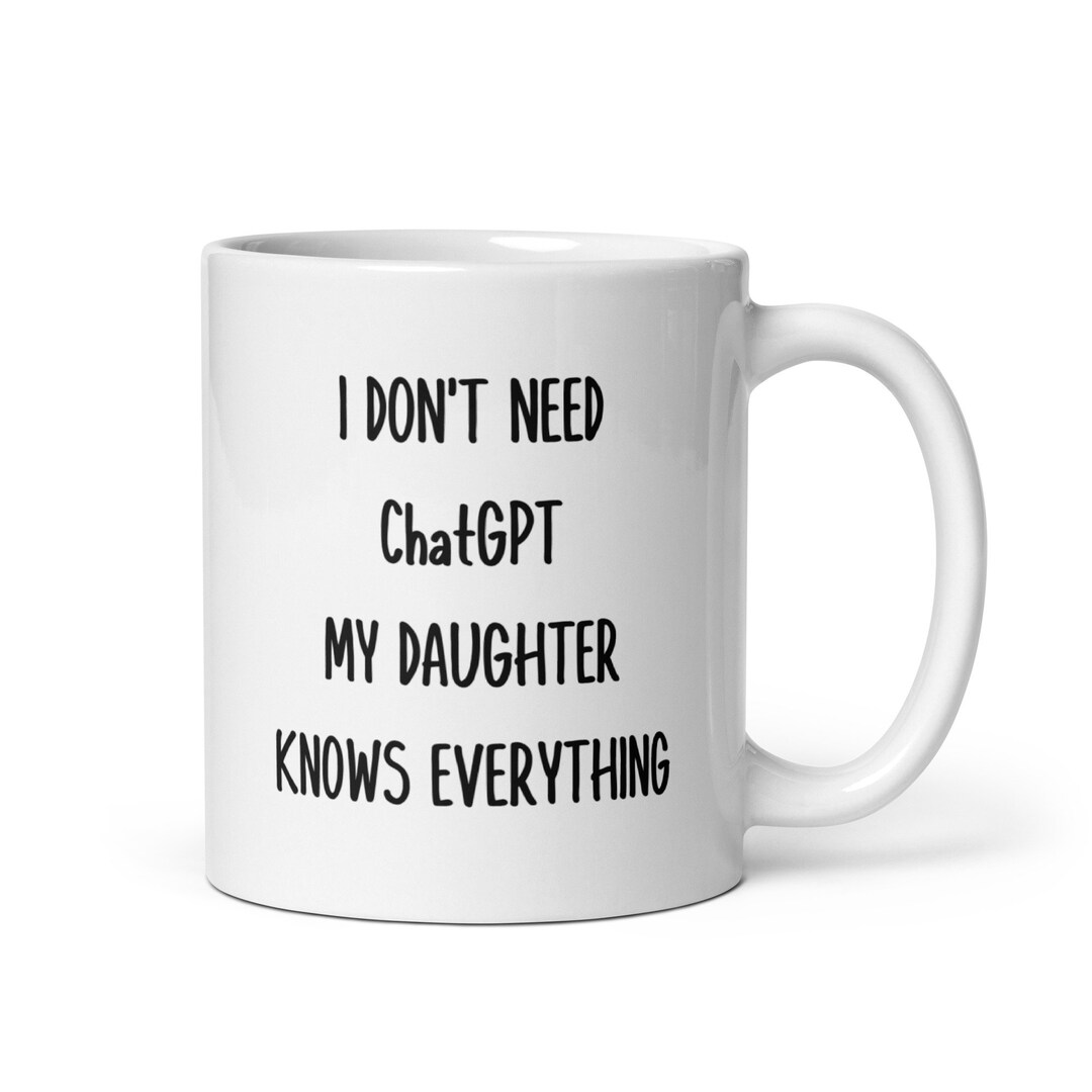 Customizable Mug, Chatgpt, Father's Day Gift From Daughter, Father's ...