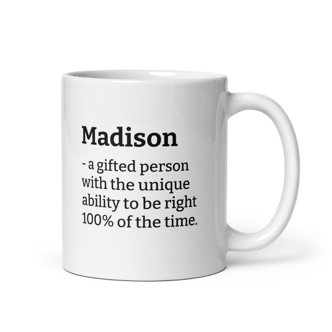 Personalized Gift for Madison-madison Gift-sarcastic Mug for Madison ...