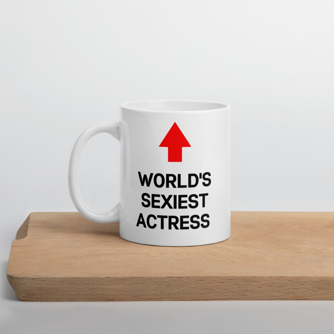 Actress Gift Mug-world's Sexiest Actress-funny Actress Mug-funny Gift ...