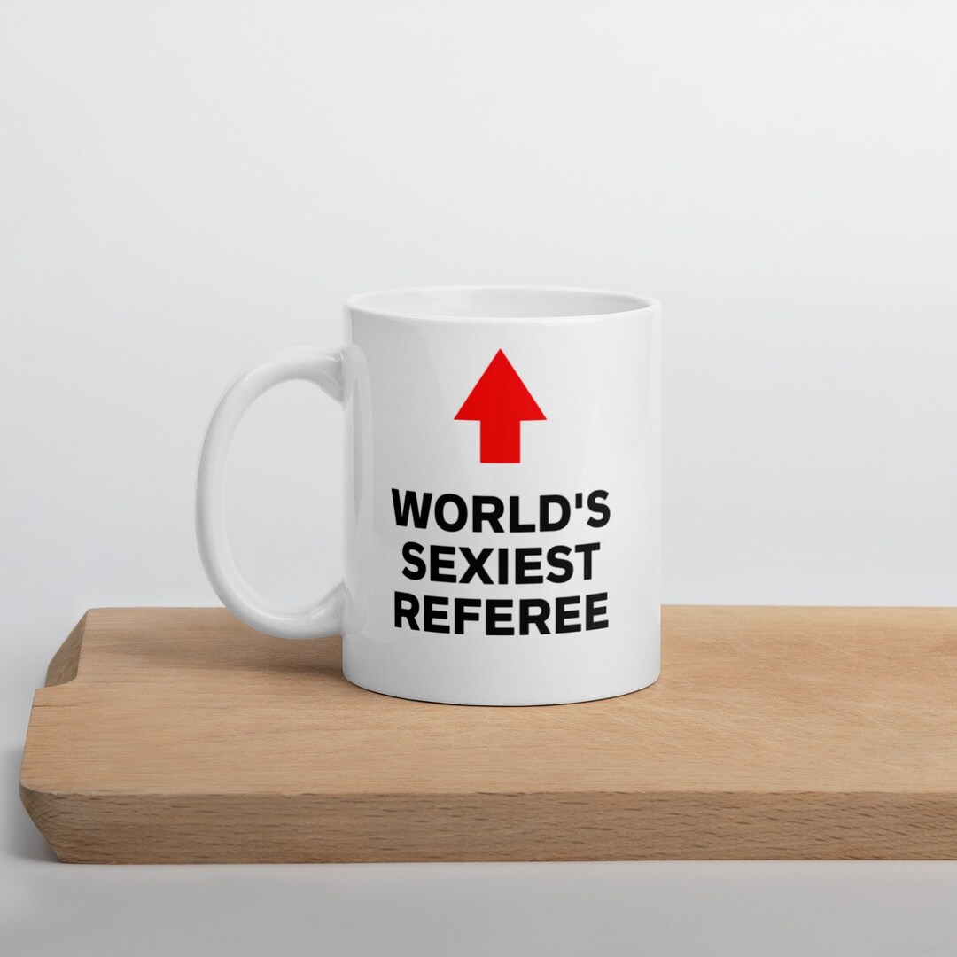 Referee Mug-world's Sexiest Referee-funny Referee Gift-funny Referee ...