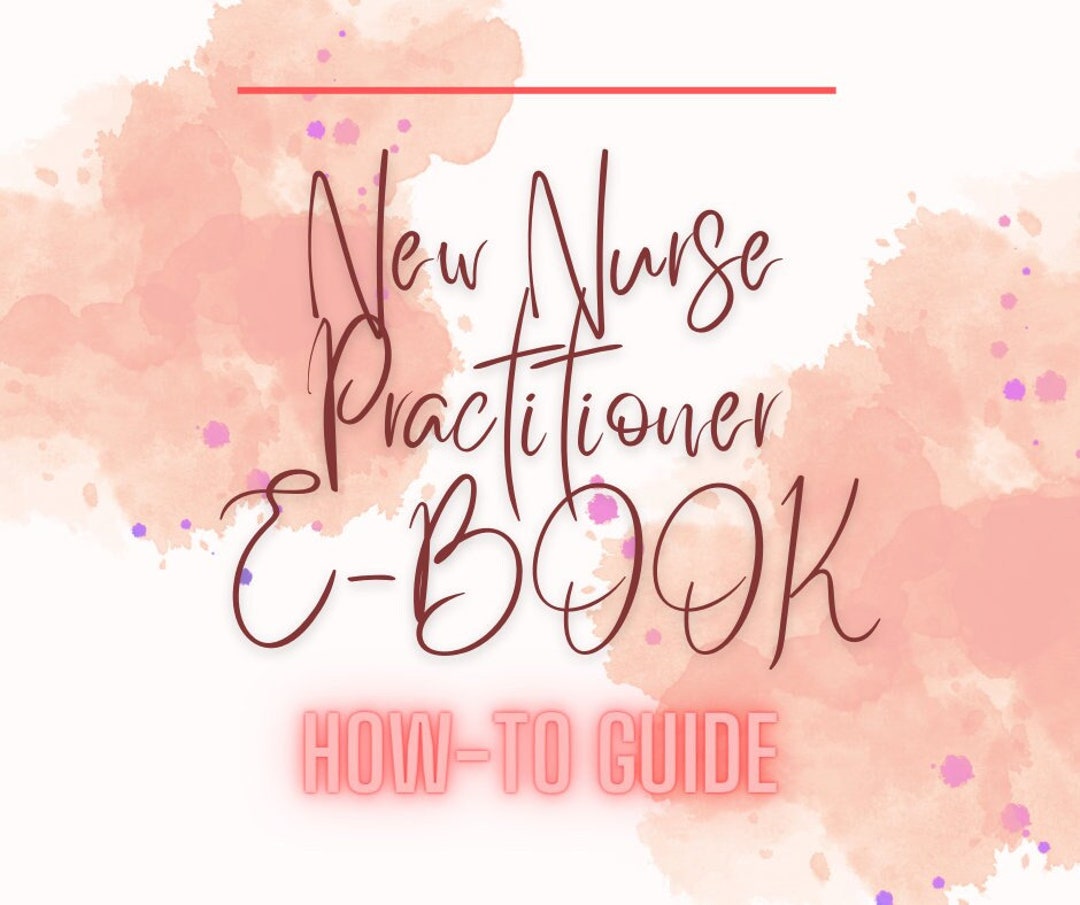 How to Get Started as a New Nurse Practitioner, E-book, PDF, Digital ...