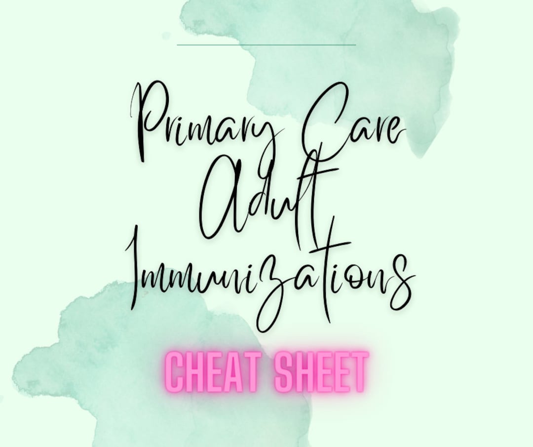 Primary Care Cheat Sheet, Adult Immunizations, Digital Download PDF ...