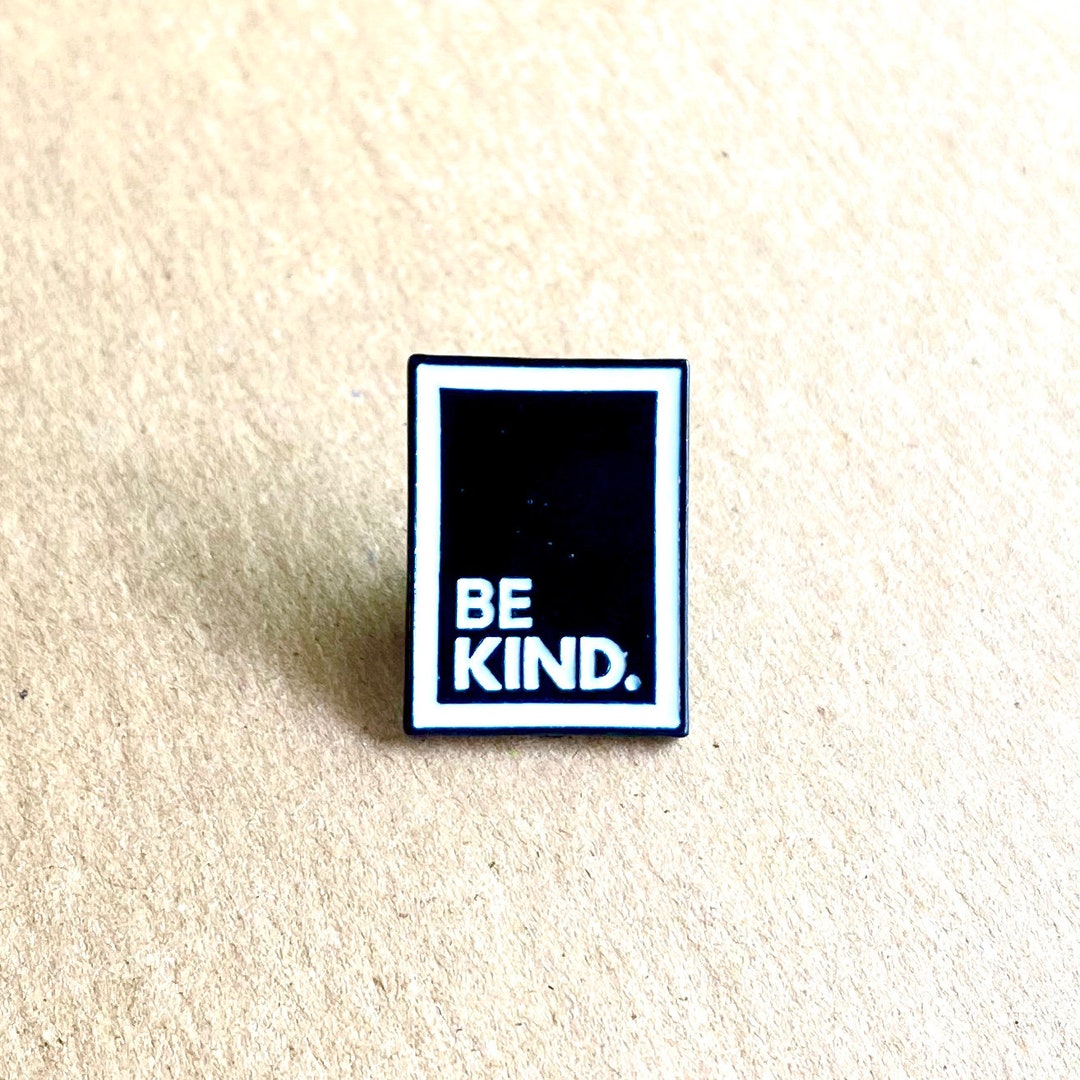 Be Kind Enamel Pin Black and White Quote Anxiety Stress Relief Mental ...