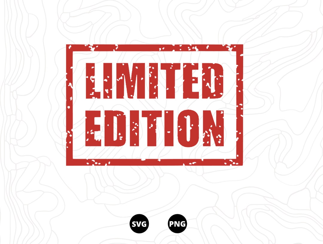 Limited Edition SVG, Limited Svg, Download Svg, Png, Scanncut, Cricut ...