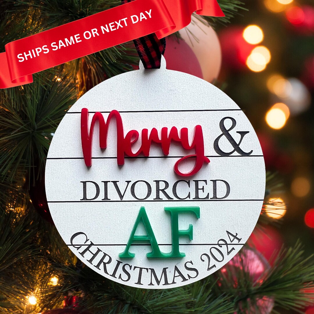 Funny Divorced Christmas Ornament Merry and Divorced AF Ornament First ...