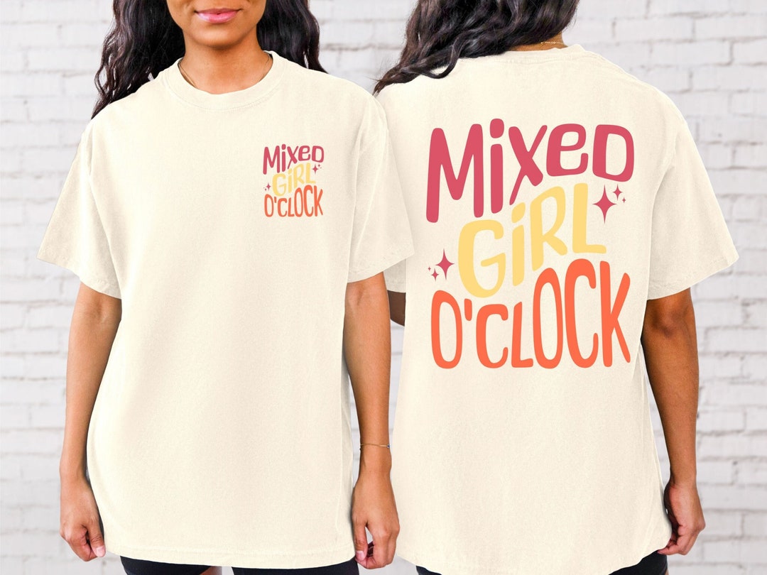 Mixed Girl, Biracial Shirts, Mixed Girl O'clock, Self-love Shirt ...