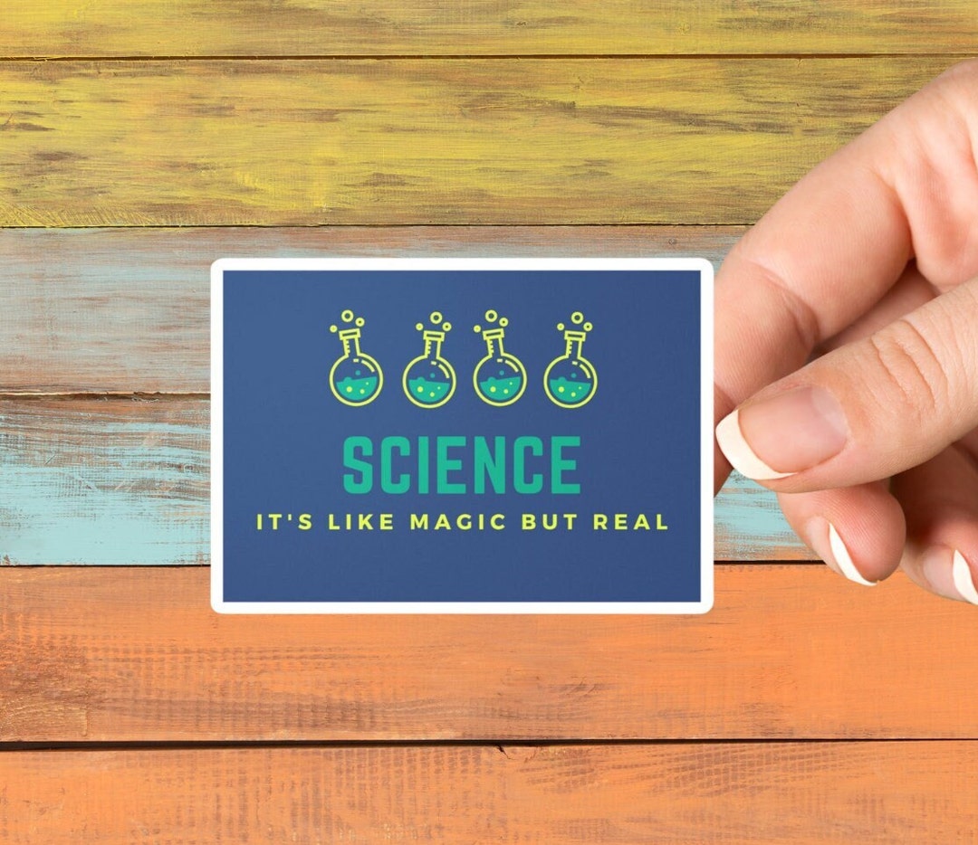 Science is Real Sticker, Science is Like Magic but Real Vinyl Decal ...
