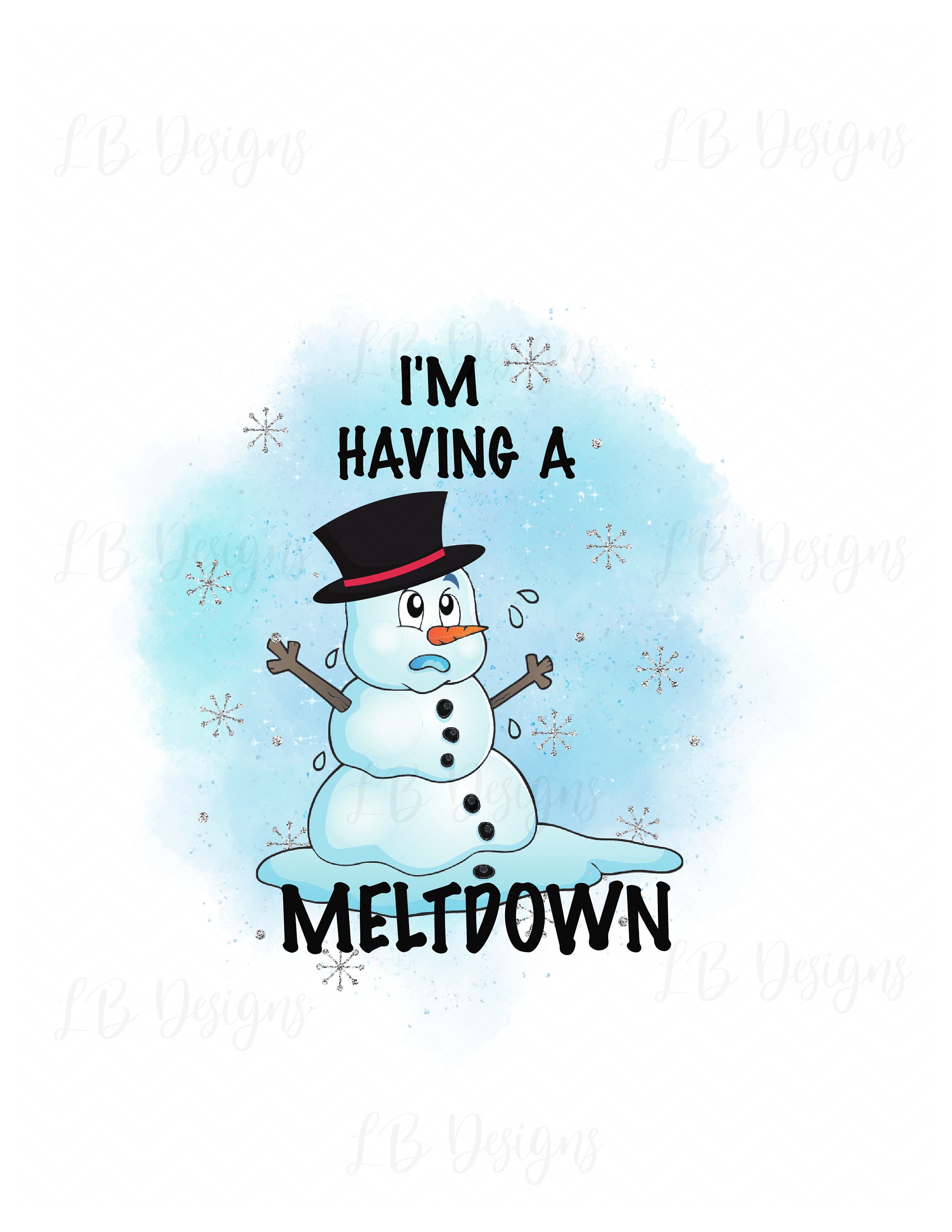 I'm Having a Meltdown Snowman PNG IMAGE - Etsy