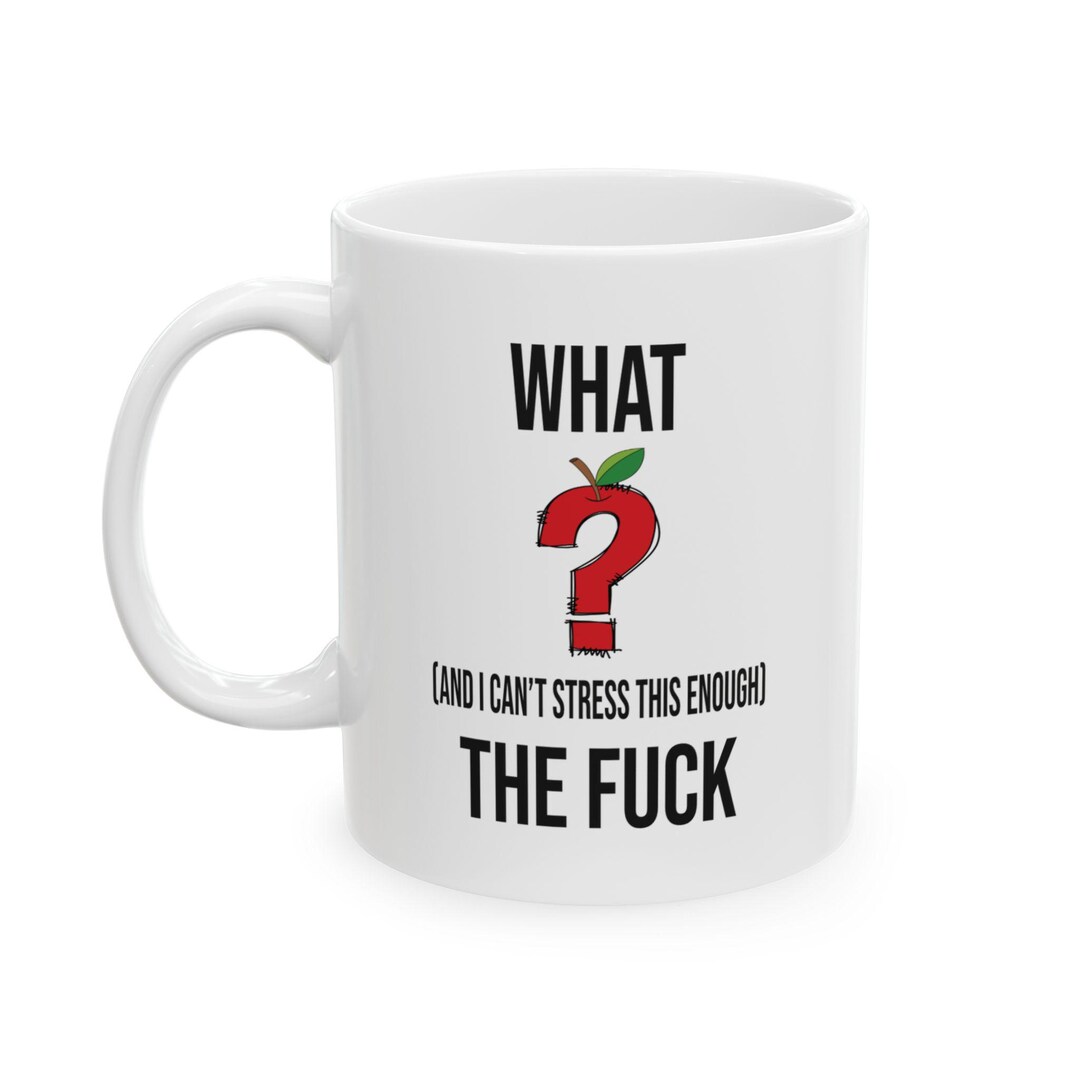 Sarcastic Snarky Mug, WTF Cup, Funny Mug, Big Coffee Mug Funny, F It ...