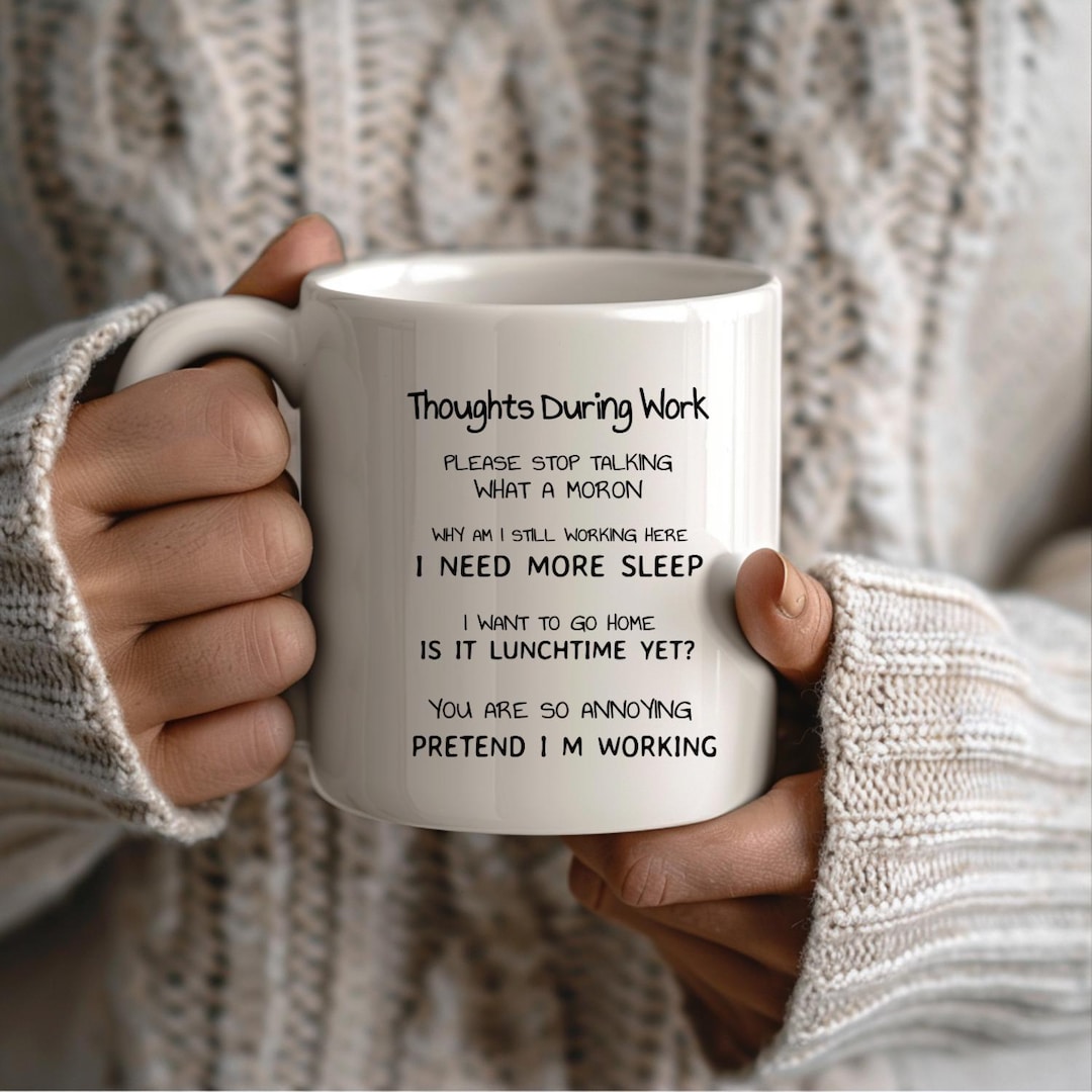 Funny Work Mug, Work Meme Cup, Sarcastic Funny Coffee Mug, Coworker ...