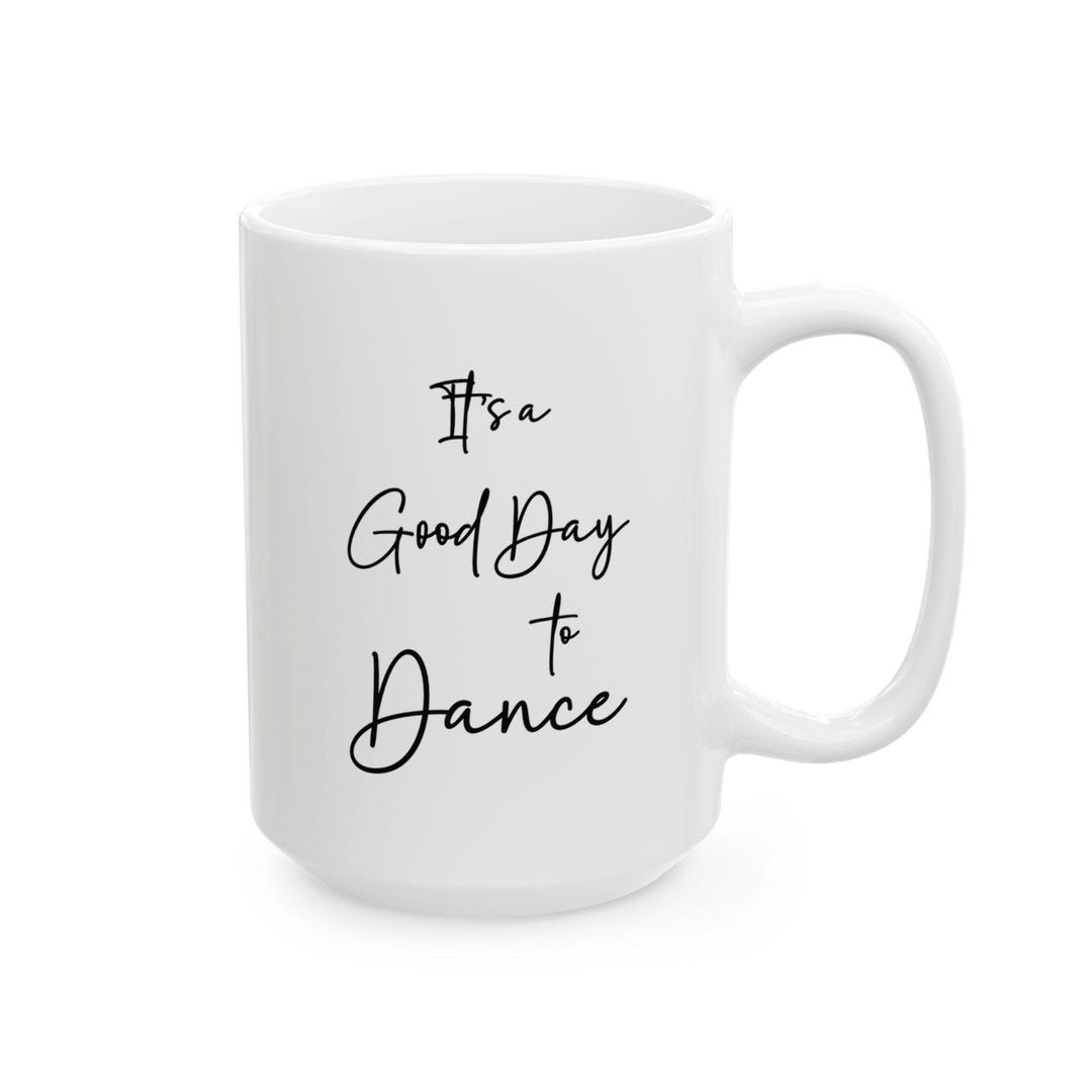 Mug for Dancers, Good Day to Dance Mug, Dance Lover Mug, Tap Dancing ...