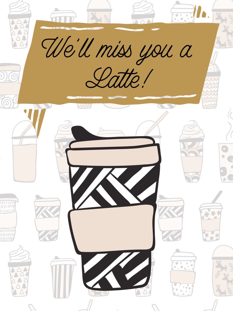 Going Away Party Printable well Miss You a Latte. Instant - Etsy
