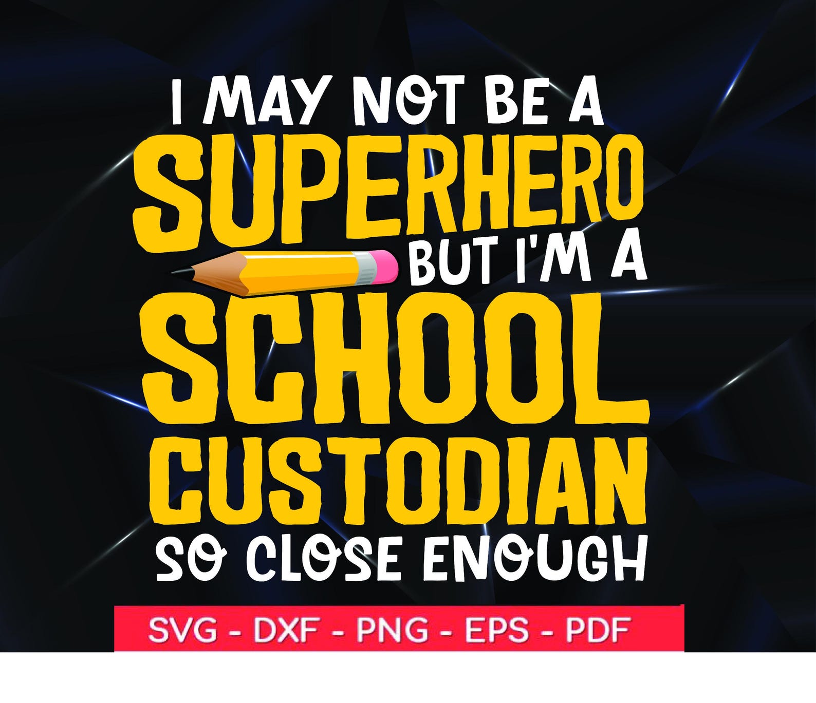 Funny School Custodian SVG: Superhero Quote, T-shirt Design (digital ...