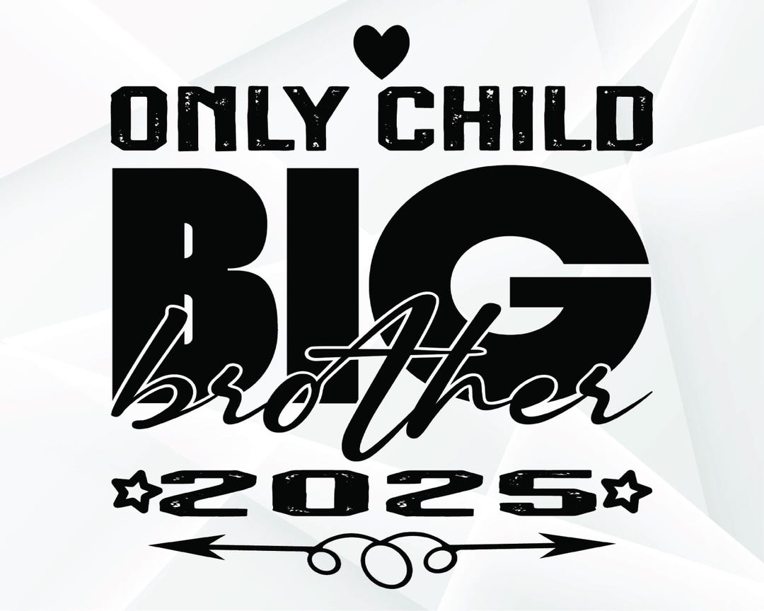 Big Brother 2025 SVG PNG: Only Child Promotion (digital Download) - Etsy