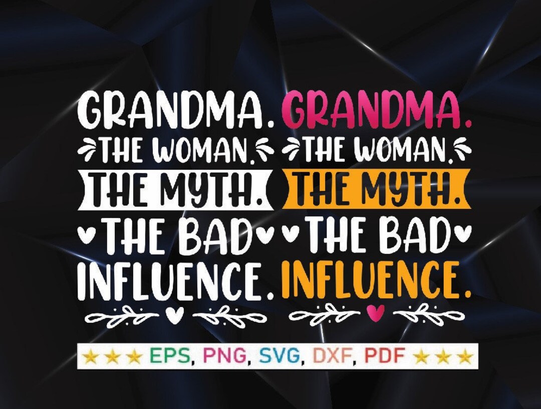 Grandma the Bad Influence SVG, Mother's Day Gift (digital Files) - Etsy