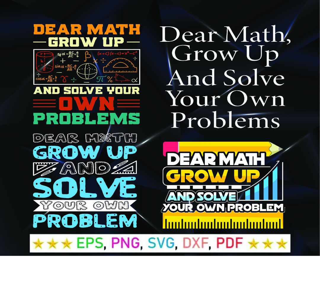 Funny Math Teacher SVG: Dear Math, Solve Your Own Problems (digital ...